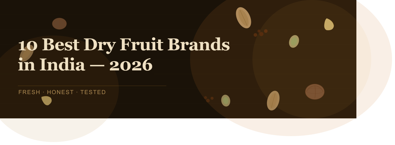 Top 10 Dry Fruits Brands in India for 2026 – Rich Valley Dryfruit